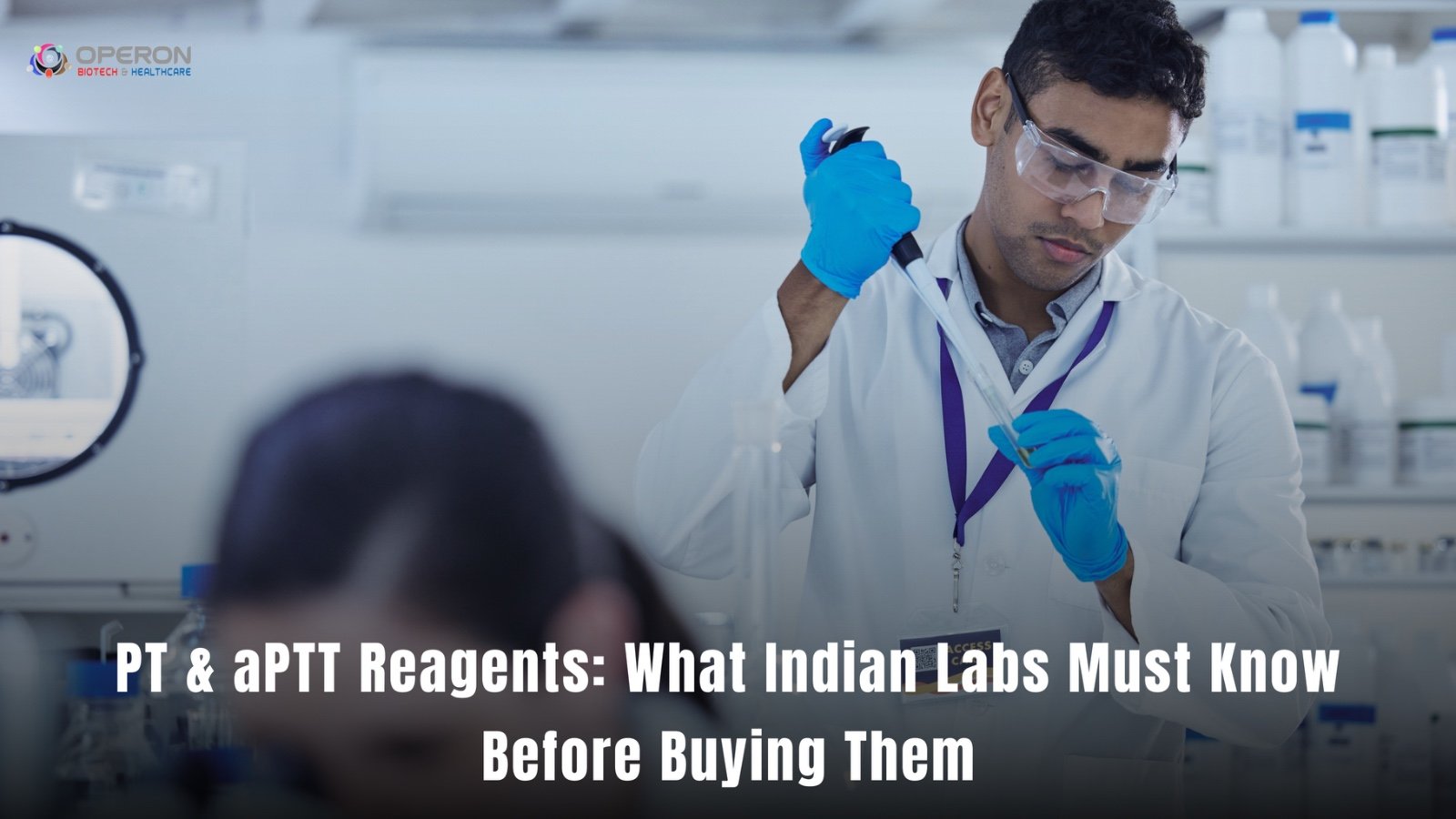 PT & aPTT Reagents: What Indian Labs Must Know Before Buying Them